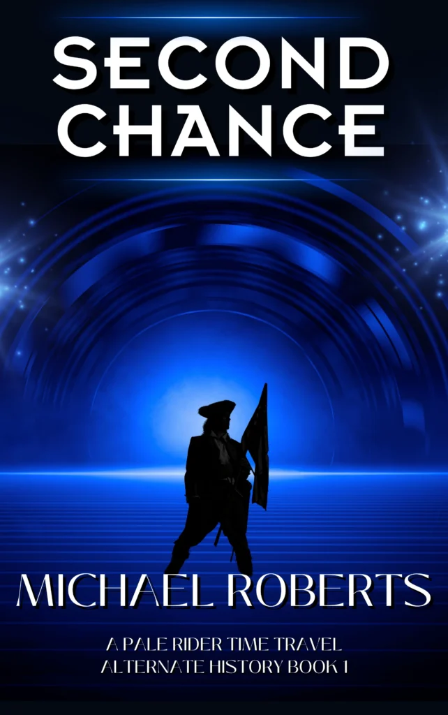 Second Chance: An Alternative History, American Revolution, Military ...